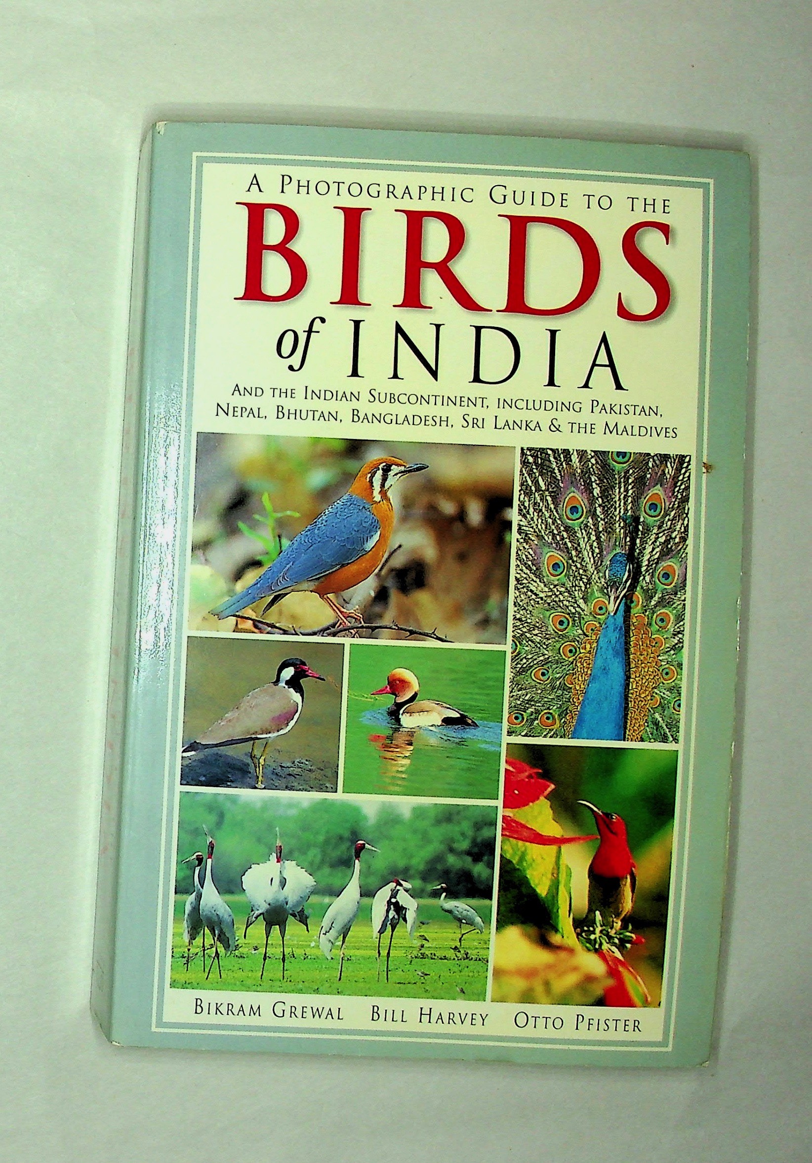 A Photographic Guide to the Birds of India: And the Indian Subcontinent ...
